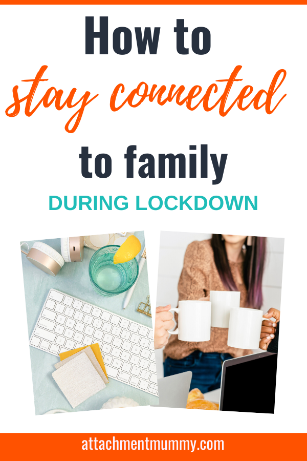 How to Continue to Stay Connected to Family During Lockdown