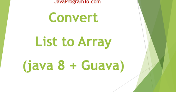 Java Program To Convert List To Array Java 8 Guava