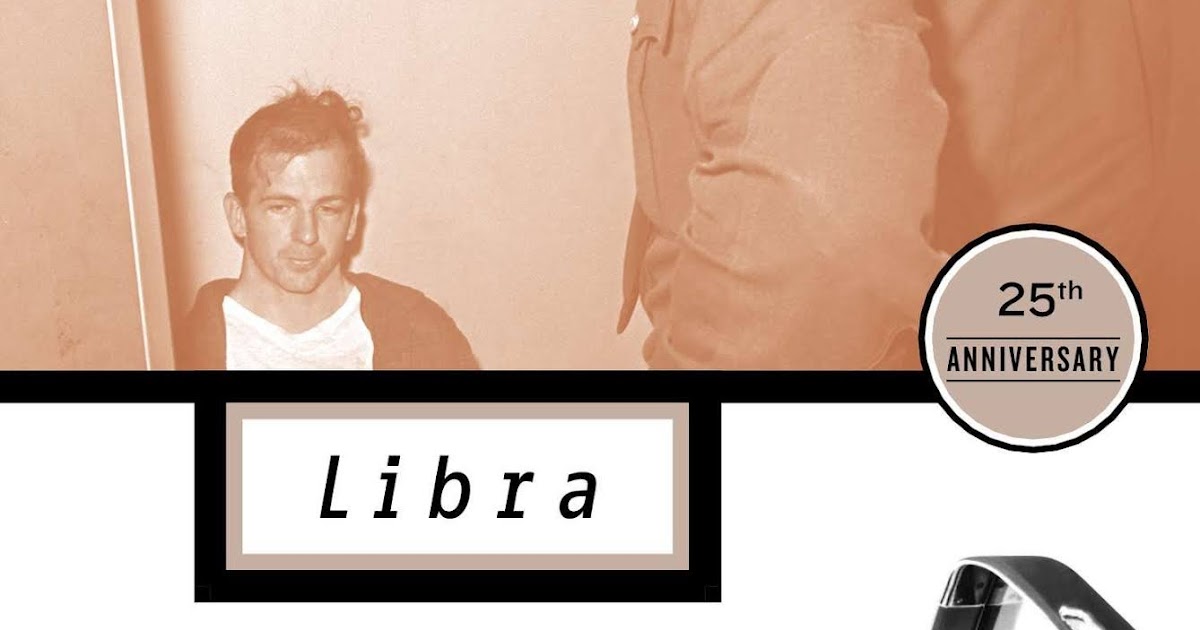 Matt Paust's Crime Time : LIBRA – Don DeLillo