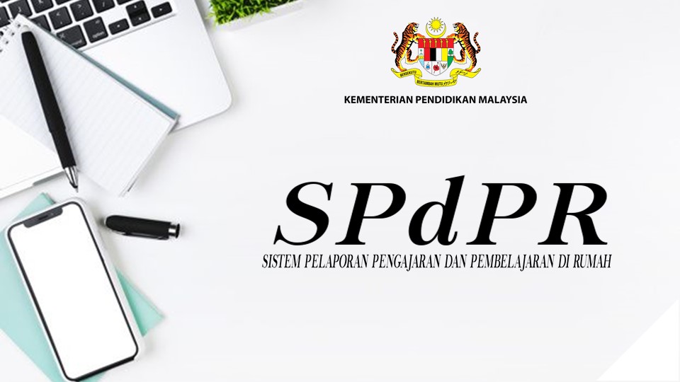 SPdPR: Sistem Pelaporan Pengajaran dan Pembelajaran di Rumah