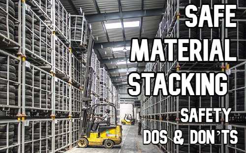 Safe Material Stacking | Safety Dos and Don’ts - HSE and Fire ...