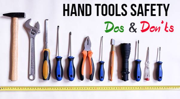 Hand Tools Safety Dos and Don’ts - HSE and Fire protection | safety ...
