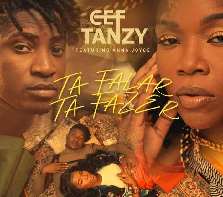 CEF Tanzy - Tá Falar Tá Fazer (Feat. Anna Joyce) (Zouk) [Download Mp3] - Laysete-Muzik | O ...