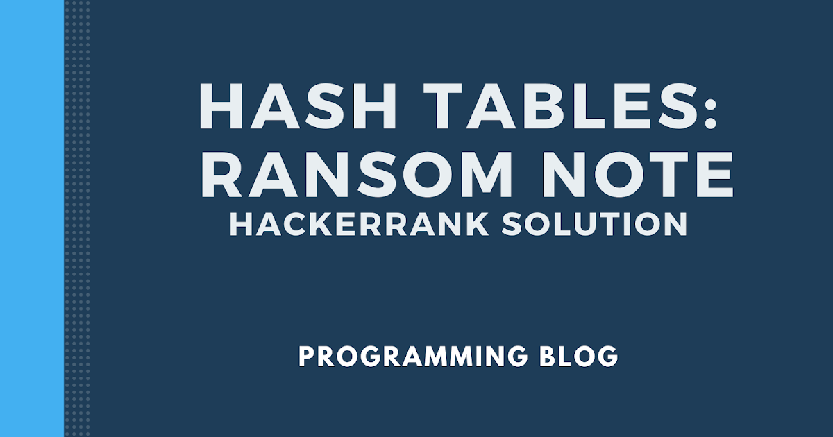 Hash Tables Ransom Note Hackerrank Solution Java Solution