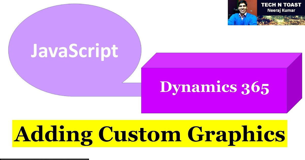 Customize entity views using JavaScript in Dynamics 365 - Tech N Toast