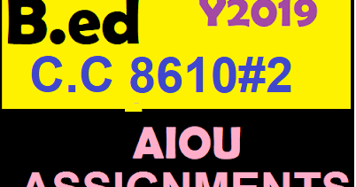 AIOU Solved Assignments 2 Code 8610 Spring 2019 | LearningKiDunya