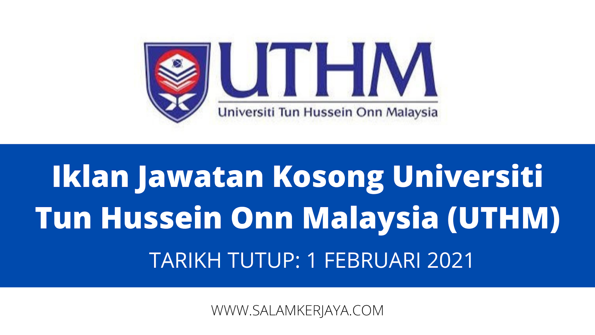 Iklan Jawatan Kosong Universiti Tun Hussein Onn Malaysia (UTHM)~ Mohon ...
