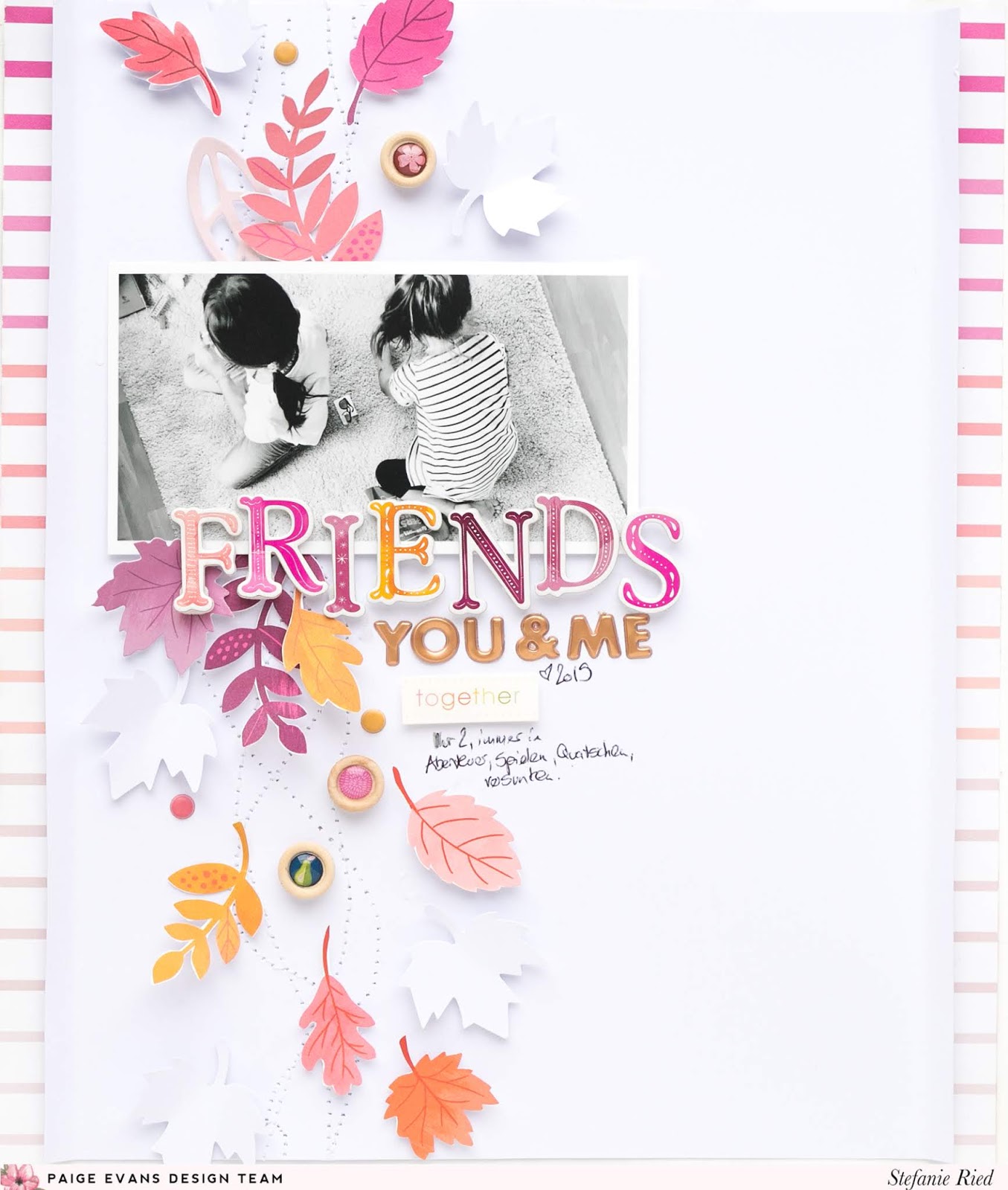 Friends Layout by Stefanie Ried | Paige Taylor Evans