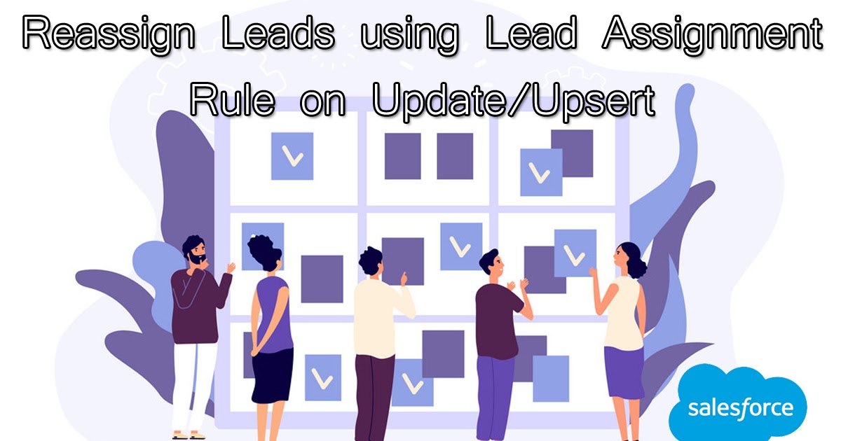 Trigger Assignment Rules On Update Or Upsert Using Data Loader Salesforce Tutorials