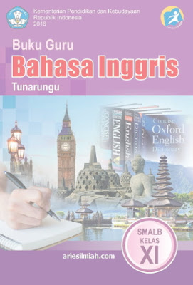Buku Guru Bahasa Inggris SMALB Tunarungu Kelas XI K13 Edisi 2016