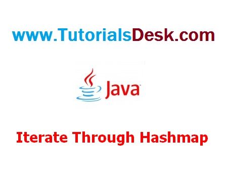 How To Iterate Through Map or Hashmap in Java | TutorialsDesk