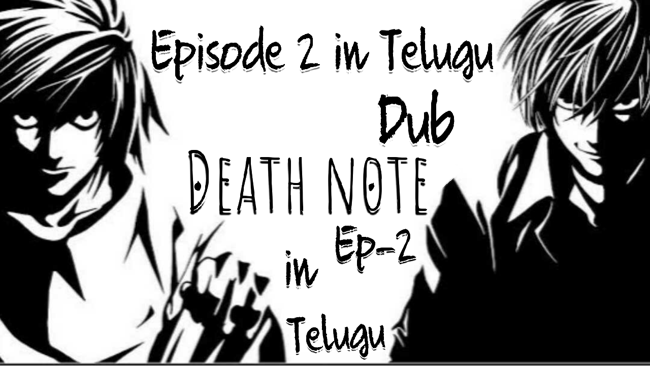 death note episode 2 in Telugu dub