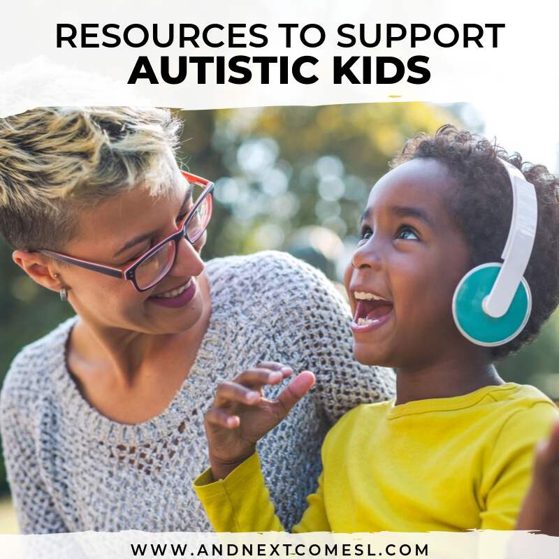 Resources to Support Autistic & Neurodivergent Kids | And Next Comes L ...