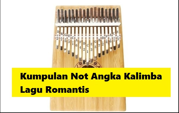 Kumpulan Not Angka Kalimba Lagu Romantis - CalonPintar.Com