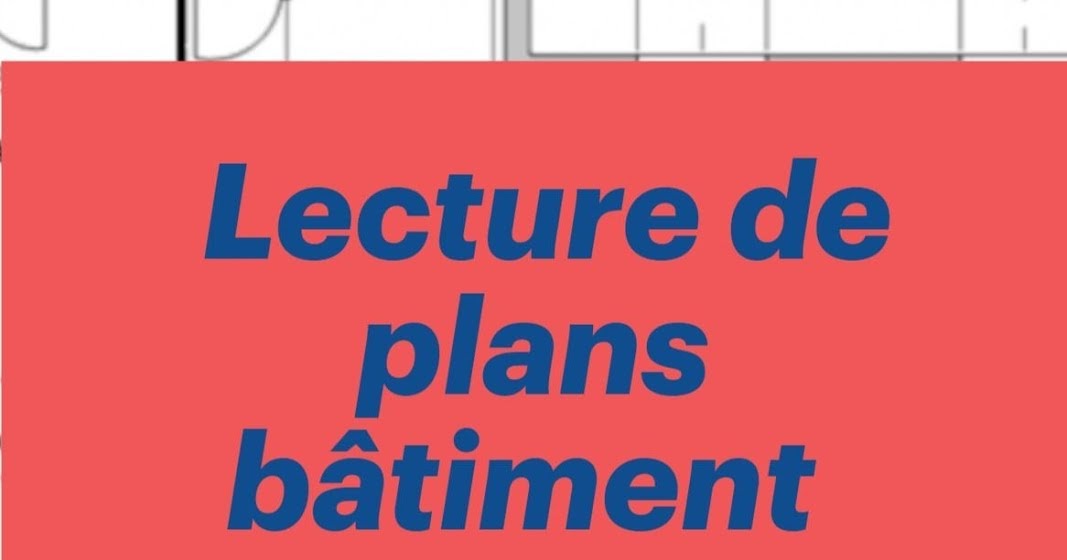 Lecture de plans bâtiment - exercice corrigé
