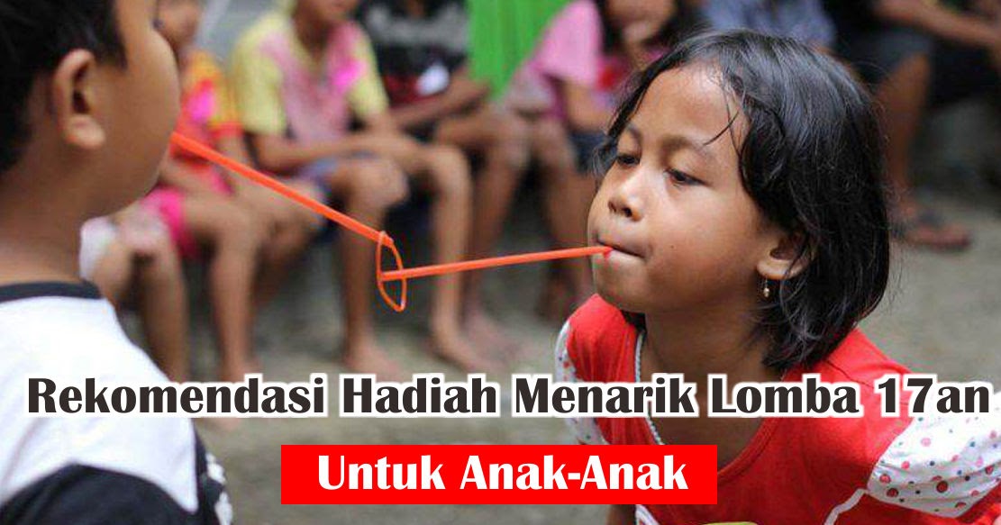 Rekomendasi Hadiah Menarik Lomba 17an Untuk Anak-Anak | zeropromosi | souvenir barang promosi ...