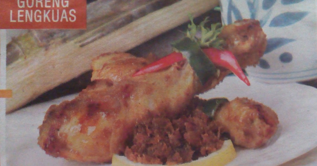 Tips Sederhana Memasak 6 Porsi Paha Ayam Goreng Lengkuas