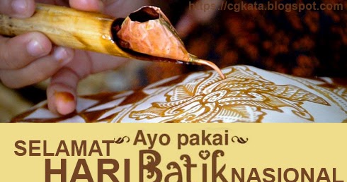 KATA-KATA BATIK INDONESIA - UCAPAN SELAMAT HARI BATIK NASIONAL - CGKATA