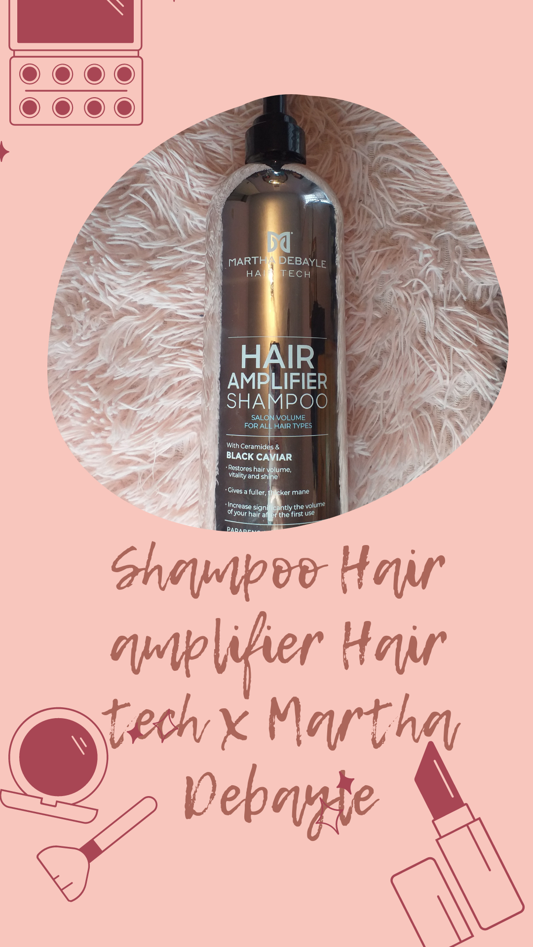 RESEÑA: Shampoo Hair amplifier Hair tech x Martha Debayle