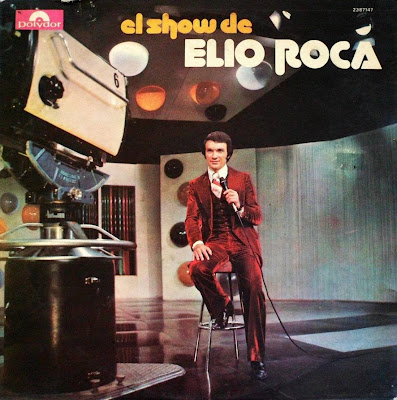 Discos con Mucho Polvo: Elio Roca - El Show de Elio Roca (1977)