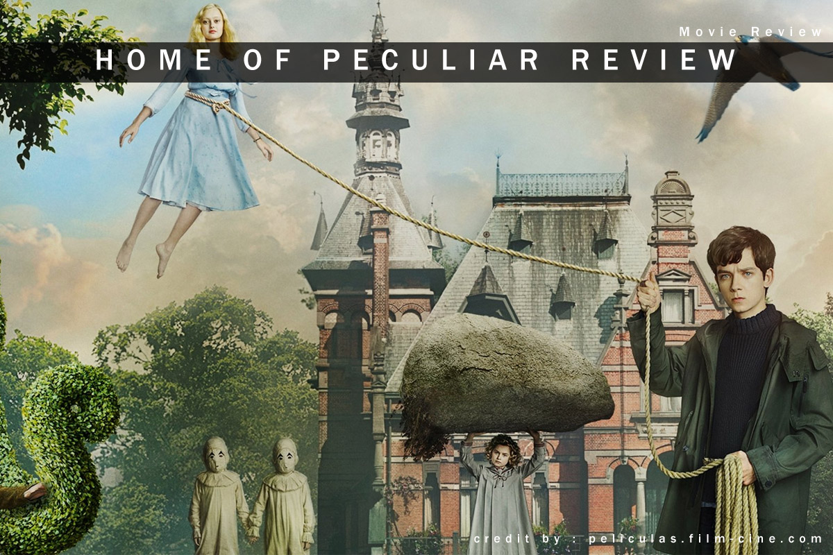 Miss Peregrine's : Home of Peculiar Children Review | OYEN'S BLOG