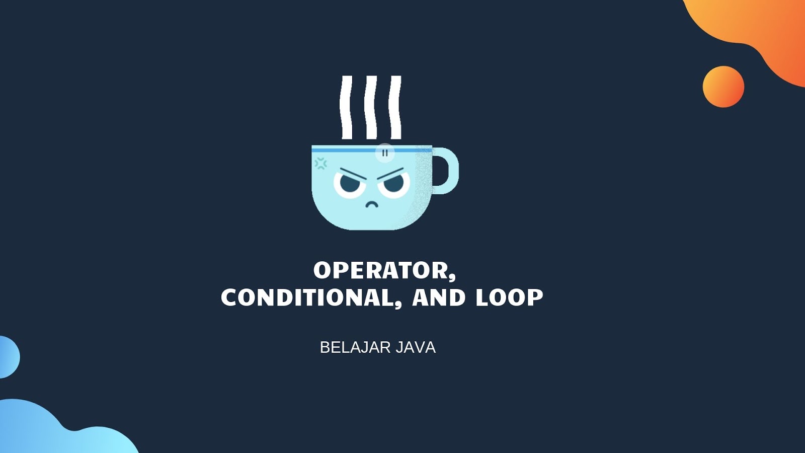 Belajar Java : Operator dan Pengulangan | Learn to be Pro | Programming, Design, Film ...