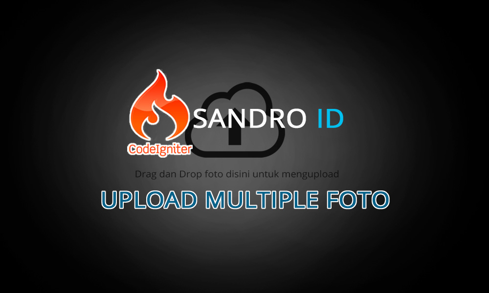 Tutorial upload multiple foto dengan ajax dan Codeigniter (Dropzone.js ... Tutorial upload multiple foto dengan ajax dan Codeigniter (Dropzone.js ...