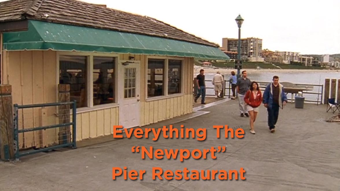 Everything The O.C. : Behind the Scenes: The Newport Pier Restaurant!