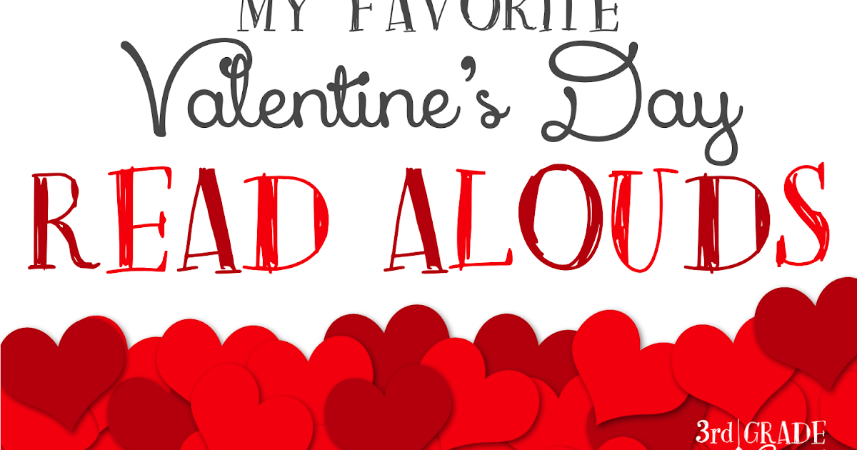 My Favorite Valentine's Day Read Alouds | 3rd Grade Thoughts