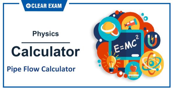Pipe Flow Calculator