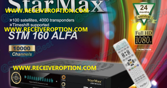 RECEIVER SOFTWARE: STARMAX STM 160 ALFA HD RECEIVER POWERVU KEY NEW SOFTWARE