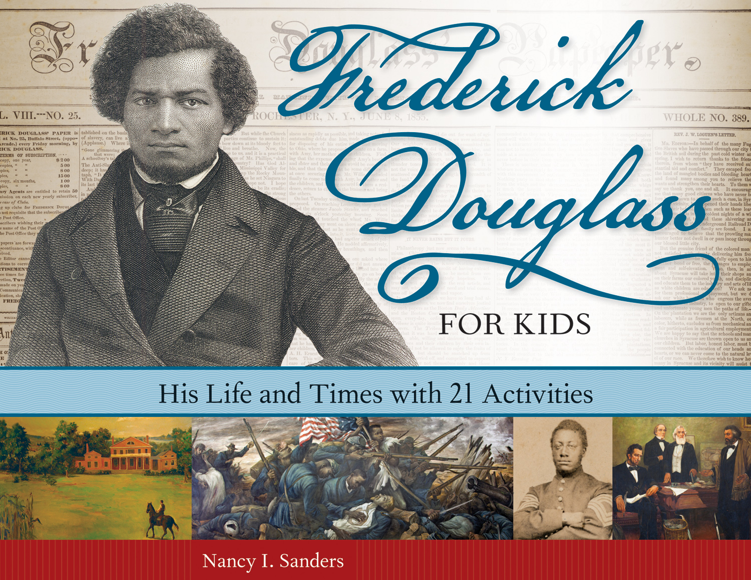 Just Kidding: Nancy I Sanders's FREDERICK DOUGLASS FOR KIDS