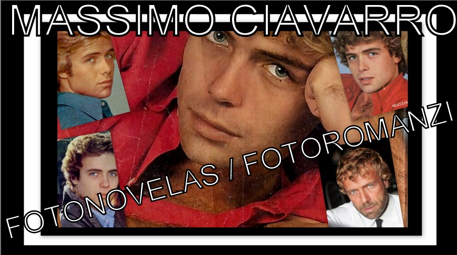 FOTONOVELAS / FOTOROMANZI: ♥ MASSIMO CIAVARRO ♥