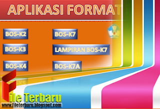 Download Aplikasi Format BOS K1,K2,K3,K4,K5,K6,K7,K7a beserta Penjelasan Format K1 K2 K3 K4 K5 ...