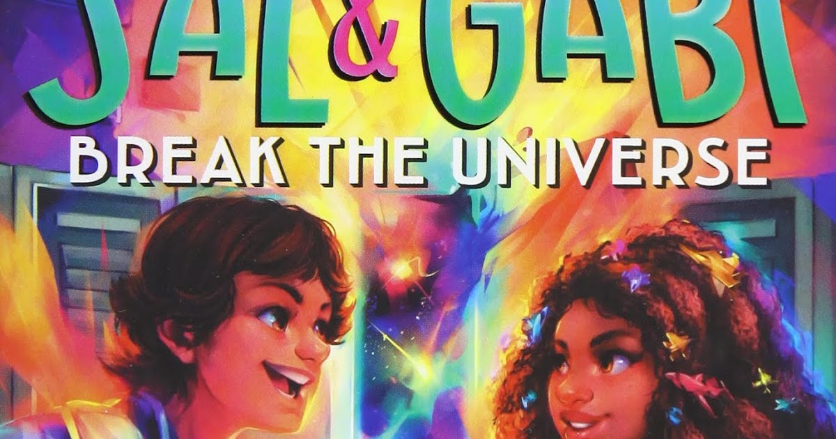 Sal and Gabi Break the Universe (Sal and Gabi Novel Book 1) by Carlos ...