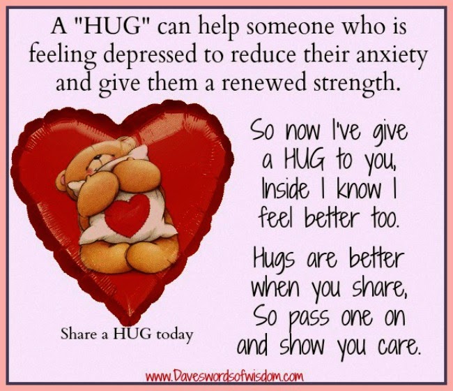 Daveswordsofwisdom.com: Hugs can really help.
