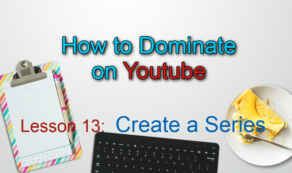 Create a Series - How to get paid on youtube