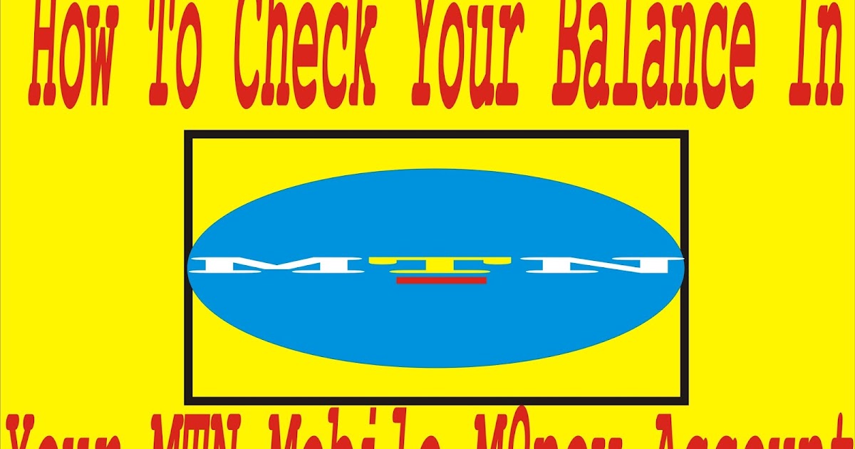 How To Check Your Balance In MTN Mobile Money Account how-to-check-your-balance-in-mtn-mobile-money-account