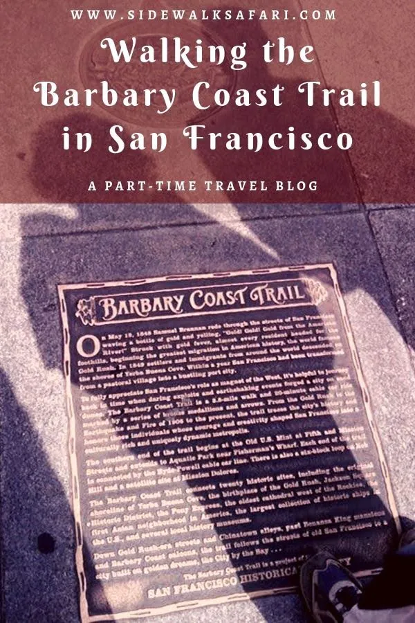 Walk Back in Time on the Barbary Coast Trail to the Gold Rush Era ...