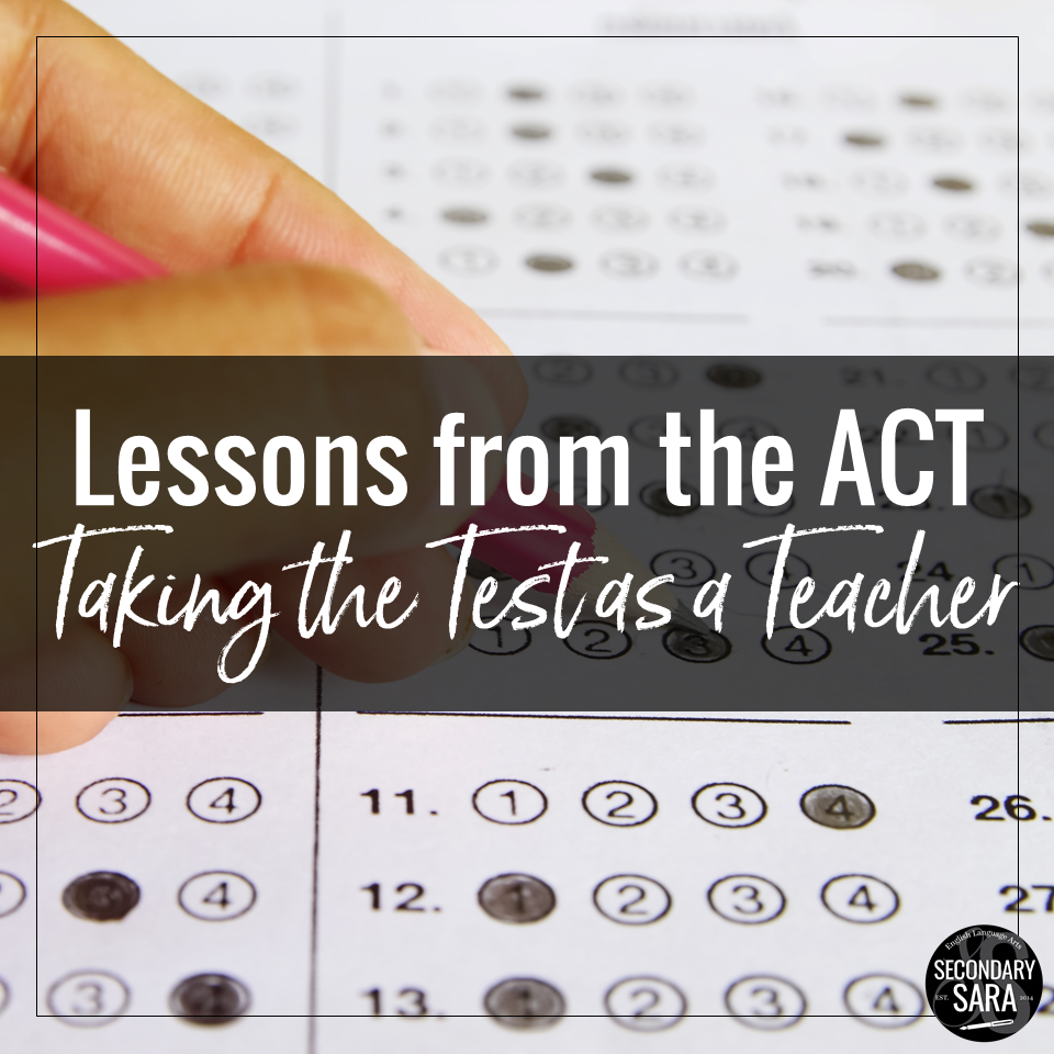 What I Learned Taking the ACT (as a Teacher) | SECONDARY SARA
