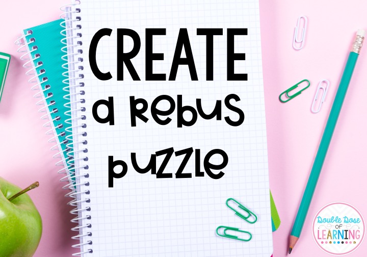 Create a Rebus Reading Puzzle - Double Dose of Learning