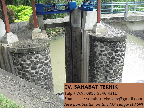 WA: 0813.5746.4311 PEMBUATAN PINTU AIR IRIGASI, PEMBUATAN PINTU AIR ...