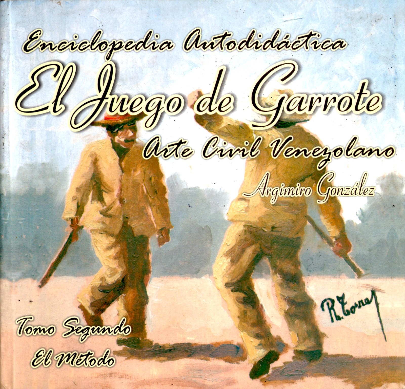 JUEGO DE GARROTE VENEZOLANO. Método de defensa personal.: 07/12/12