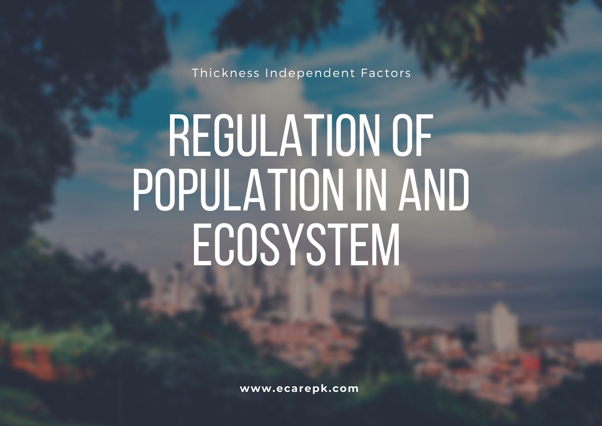 Regulation Of Population In An Ecosystem And Thickness Independent Factors regulation-of-population-in-an-ecosystem-and-thickness-independent-factors
