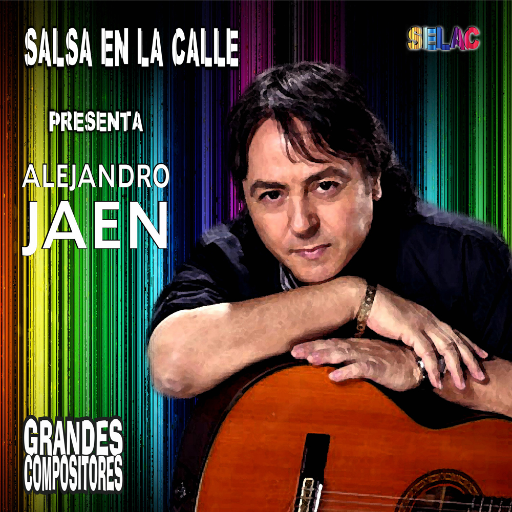 SALSA EN LA CALLE - 2009 / 2021: Salsa En La Calle - Alejandro Jaen - 2013