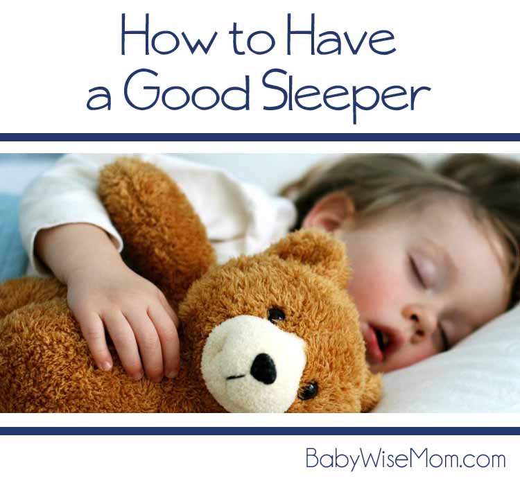 How To Have A Good Sleeper Chronicles Of A Babywise Mom how-to-have-a-good-sleeper-chronicles-of-a-babywise-mom