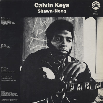 OS BRUTOS TAMBÉM OUVEM: Calvin Keys - Shawn-Neeq (1971)