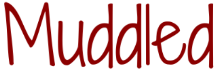 Life As Kim: This week my Word of the Week is: Muddled. #WotW