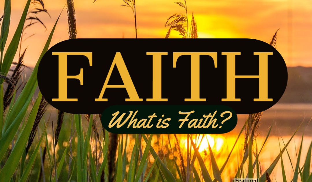 What is Faith? As Seen Through a Personal Life Journey