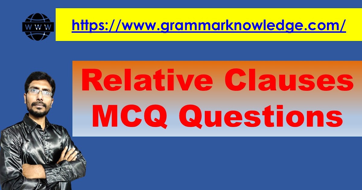 Relative Clauses MCQ Questions | English Grammar Relative Clauses Quiz ...